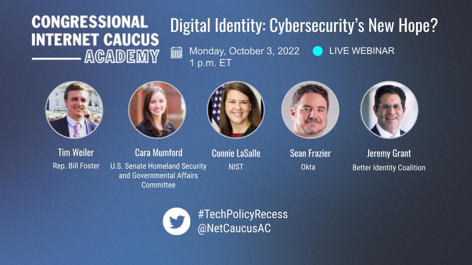Digital Identity Cybersecurity s New Hope Congressional Internet Digital Identity Cybersecurity s New Hope Congressional Internet